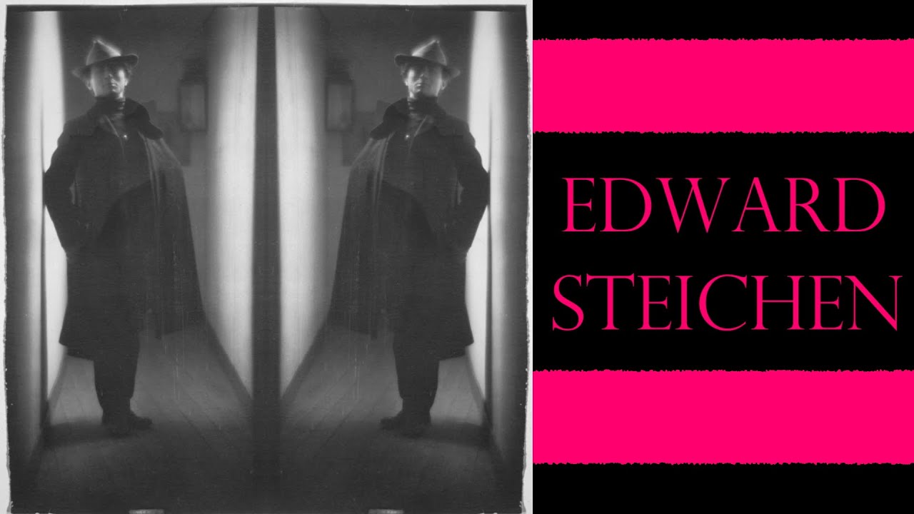 Photographer Explains: Edward Steichen (1879 – 1973) - YouTube