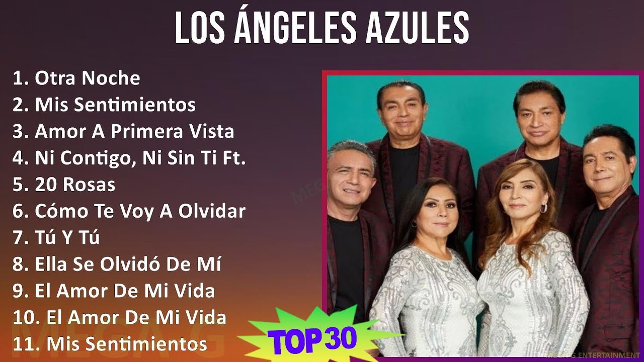Los Ángeles Azules 2024 MIX Grandes Exitos - Otra Noche, Mis ...