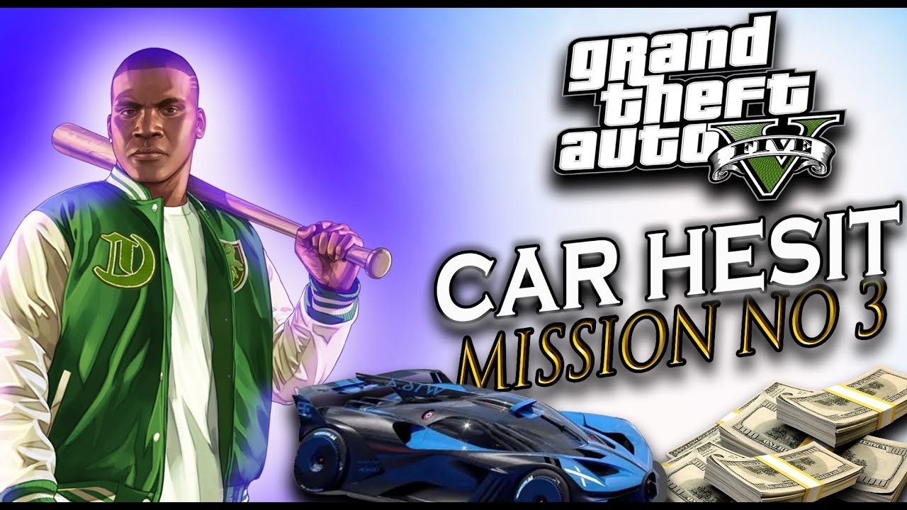 CAR HIEST GTA 5 MISSION NO 3 #PART 1 - YouTube