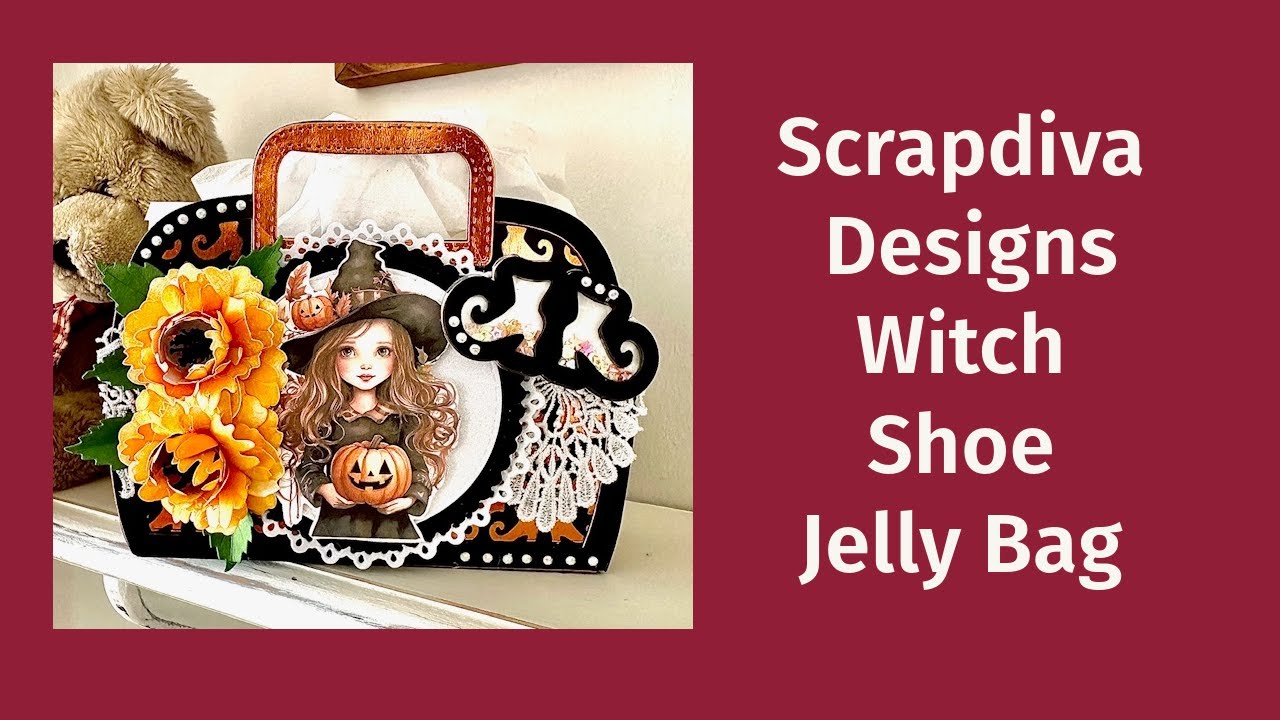 Scrapdiva Designs-Witch Shoe Jelly Bag - YouTube