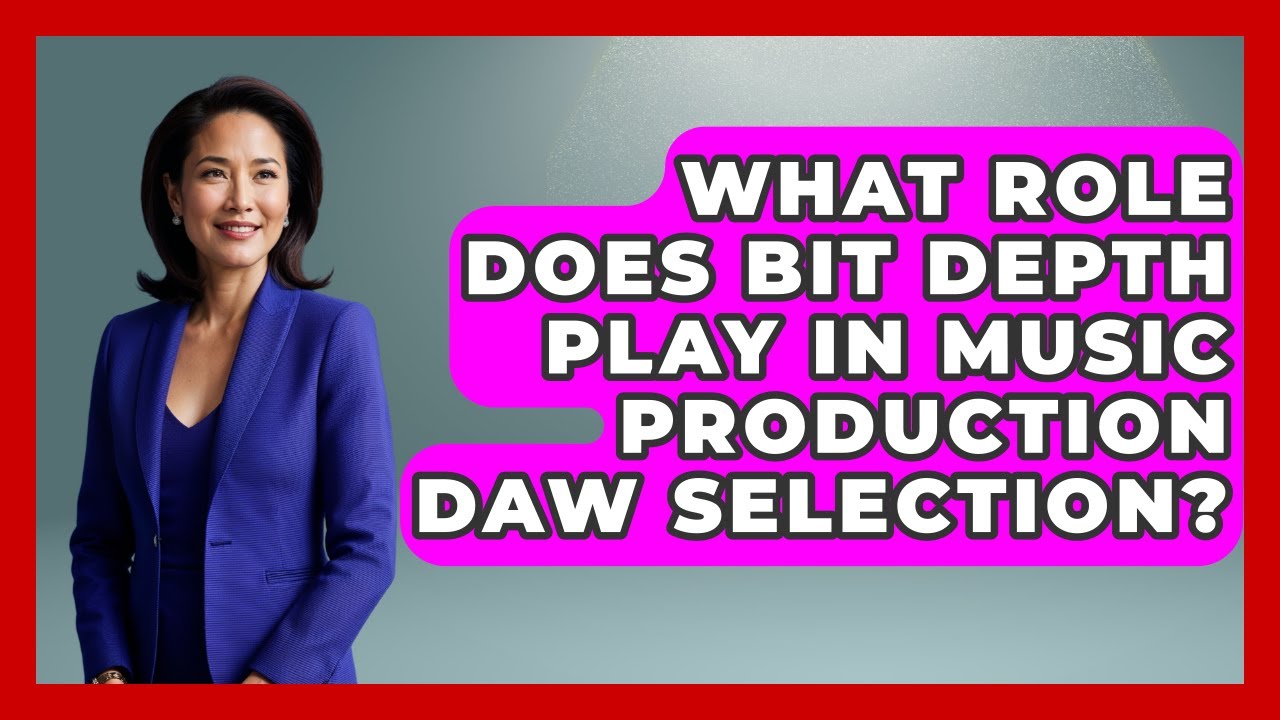 What Role Does Bit Depth Play In Music Production DAW Selection ...