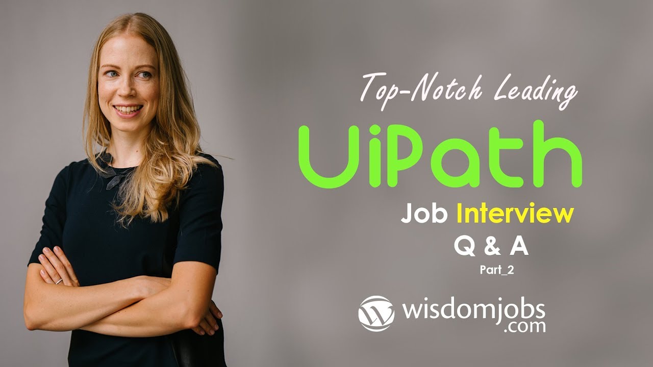 Ui Path Interview Questions And Answers 2019 Part 2 Ui Path Interview ui-path-interview-questions-and-answers-2019-part-2-ui-path-interview
