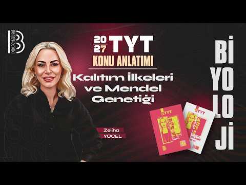 25) TYT Biyoloji - Kalıtım İlkeleri ve Mendel Genetiği - Zeliha YÜCEL - 2027