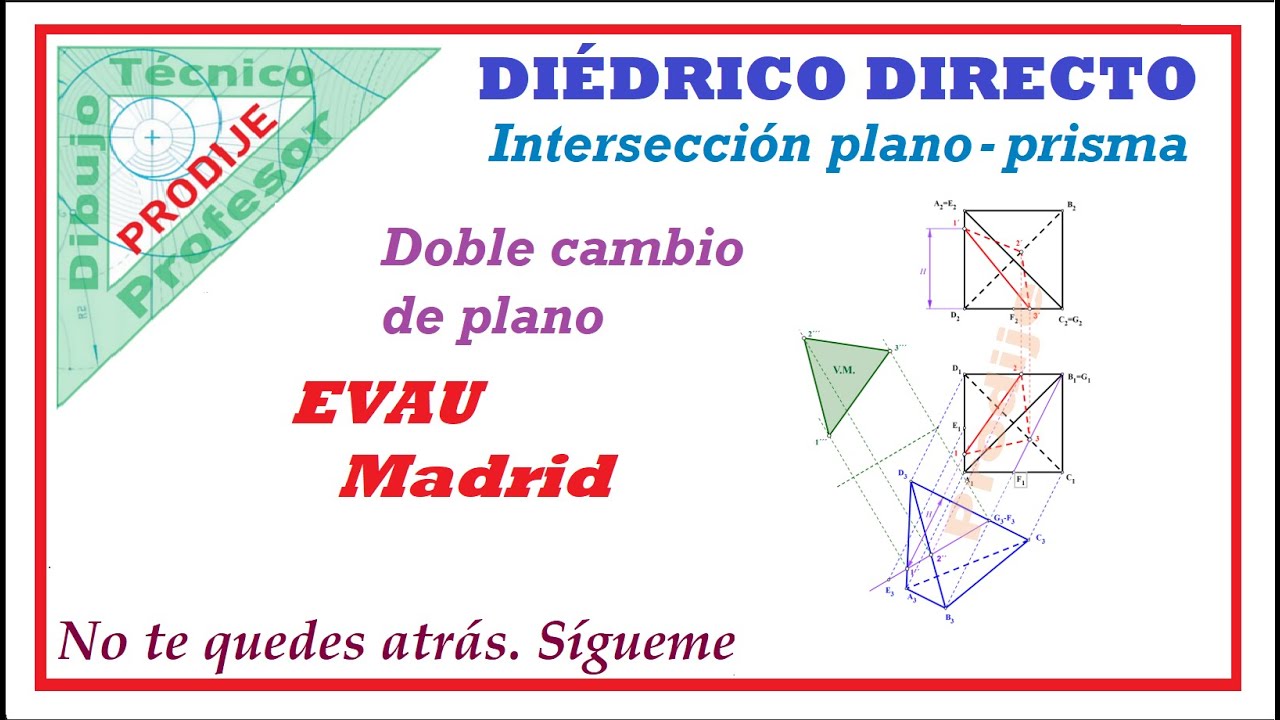 Diédrico Directo. EVAU MADRID 15.- SECCIÓN PLANO-TETRAEDRO Por doble cambio de plano - YouTube
