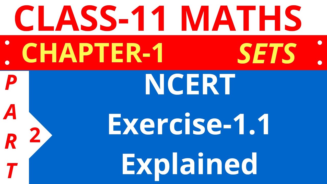 Class-11, Chapter-1, SETS(PART-2) Ex.-1.1 explained - YouTube