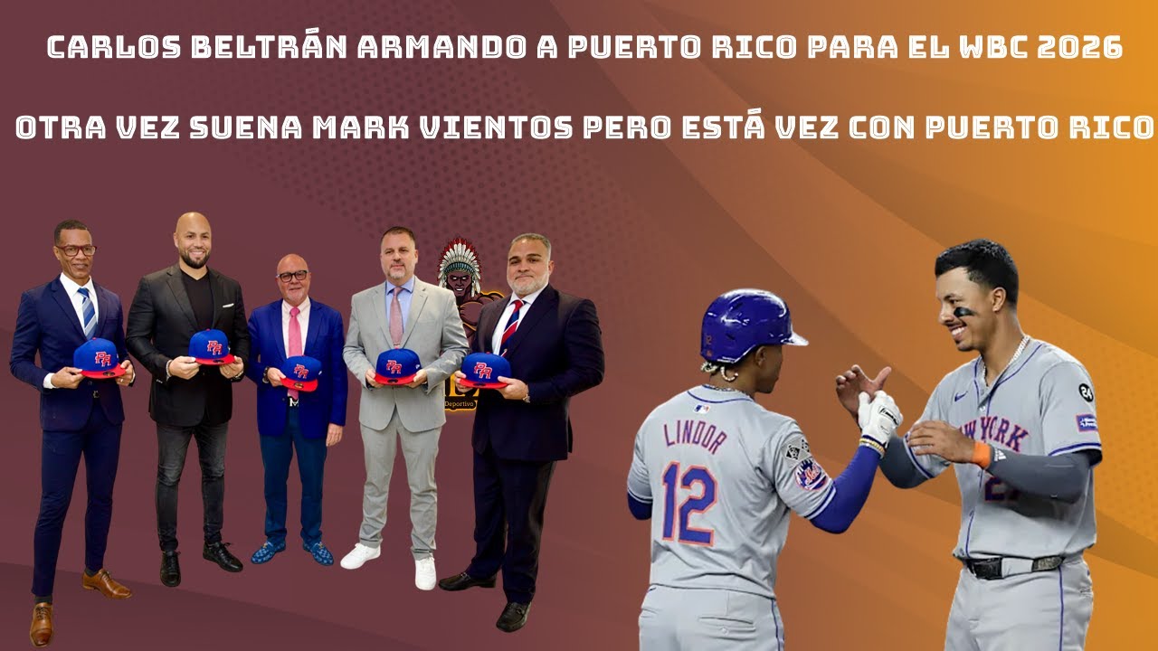 Carlos Beltrán armando a Puerto Rico para el WBC 2026 - YouTube