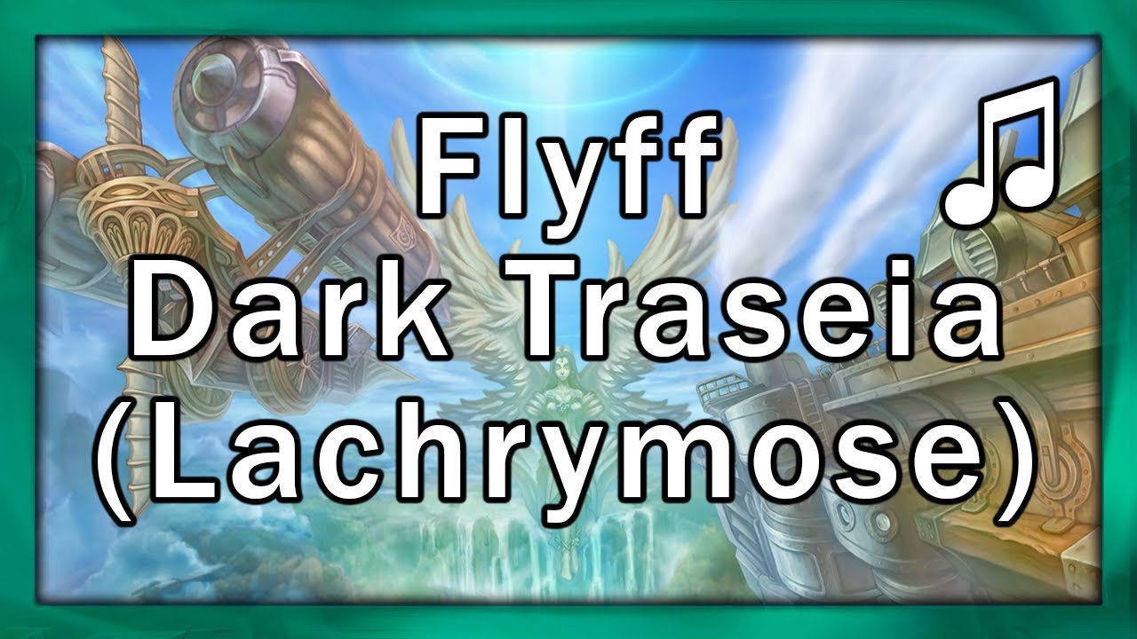 Flyff - Dark Traseia (Lachrymose) - Soundtrack - YouTube