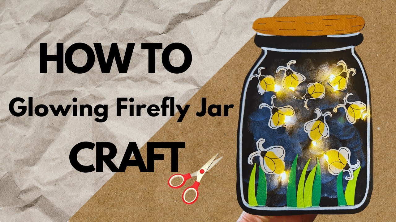 DIY Glowing Firefly Jar 🪲 | Easy Light-Up Craft Idea | Paper Craft ...