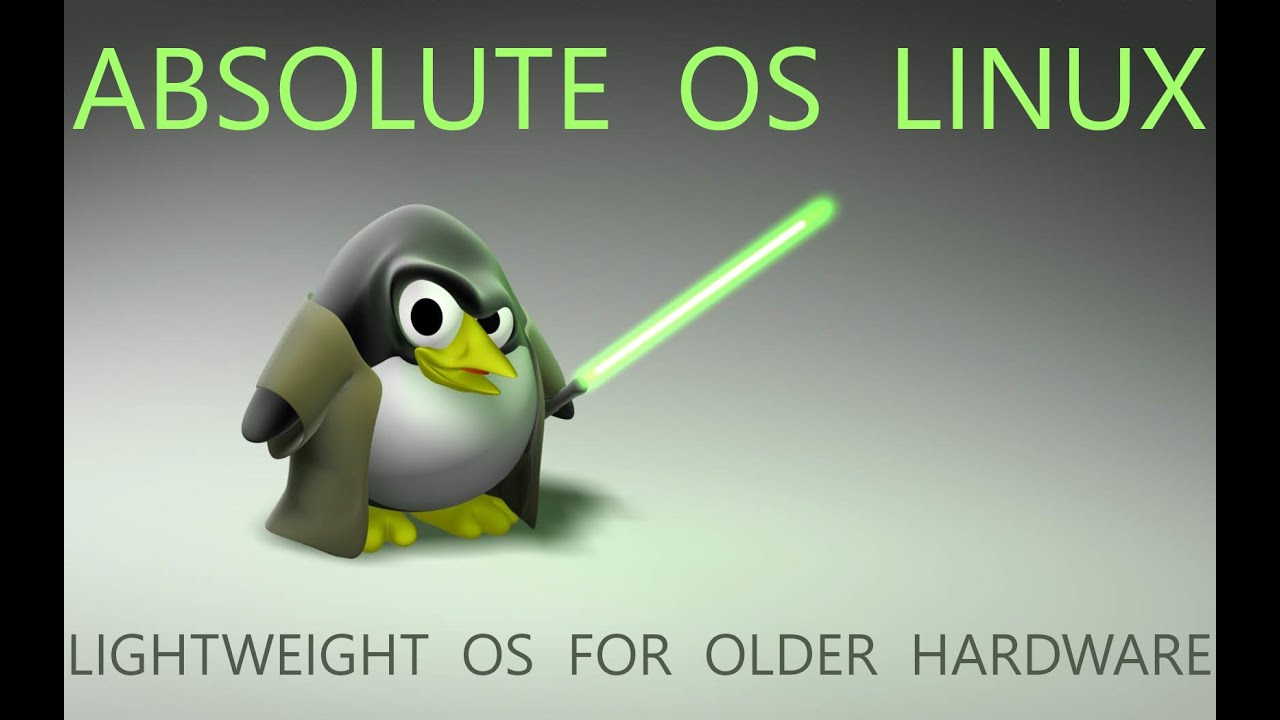 Absolute OS Linux - Lightweight OS For Older Hardware - YouTube