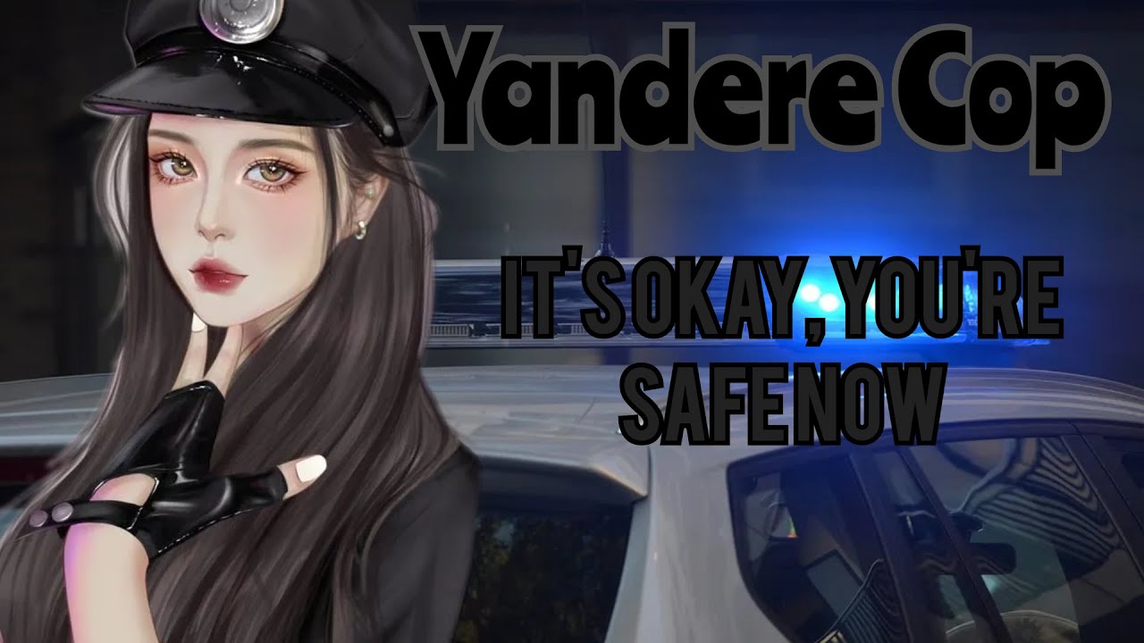 Saved by a Yandere Cop (F4A) (ASMR) (Yandere) - YouTube