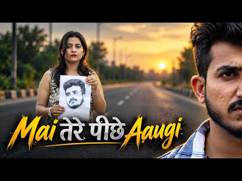 Mai Tere Piche Aaugi | True Love | Love Story 