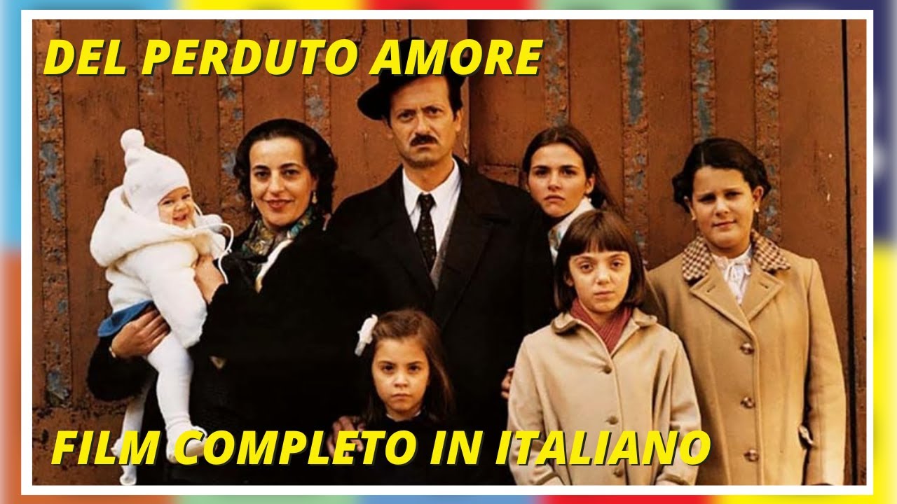 Del perduto amore | HD | Drammatico | Film Completo in Italiano - YouTube