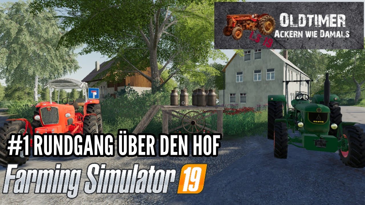 LS19 Oldtimer #1: Rundgang über den Hof - Ackern wie damals - YouTube