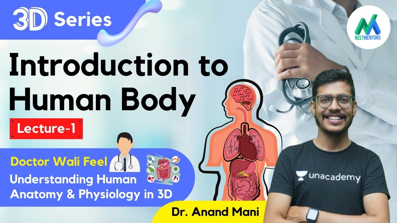 L1: Introduction to Human Body | 3D Series | NEET Mentors | Dr. Anand ...