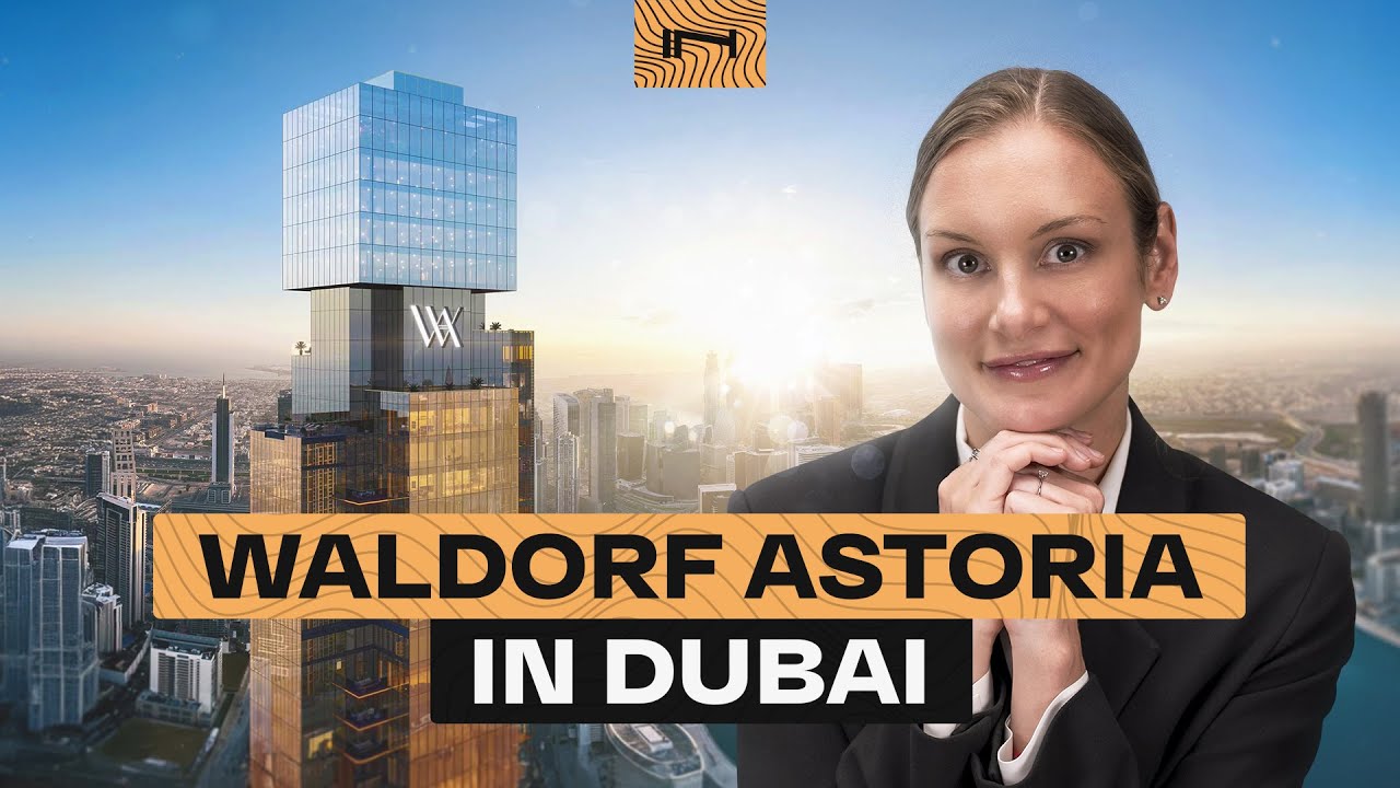 Waldorf Astoria is coming to Business Bay: the legendary brand launches ...