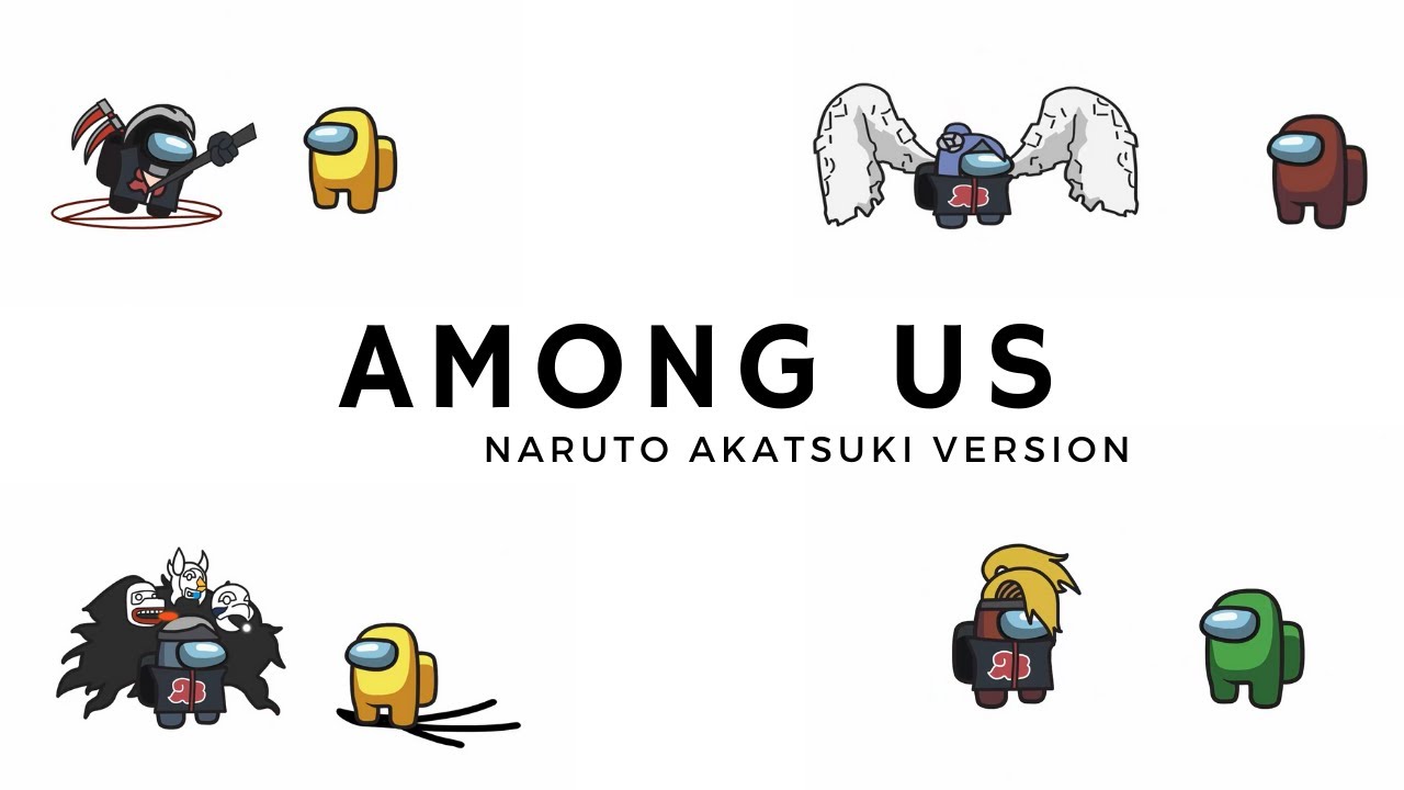 Among Us Kill(Part 13)- Naruto Akatsuki Version - YouTube