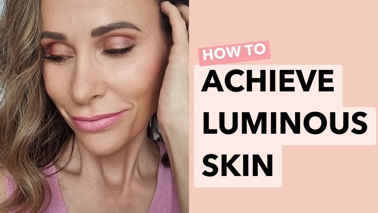 How to Achieve Luminous Skin: Radiant Mature Makeup Look - YouTube
