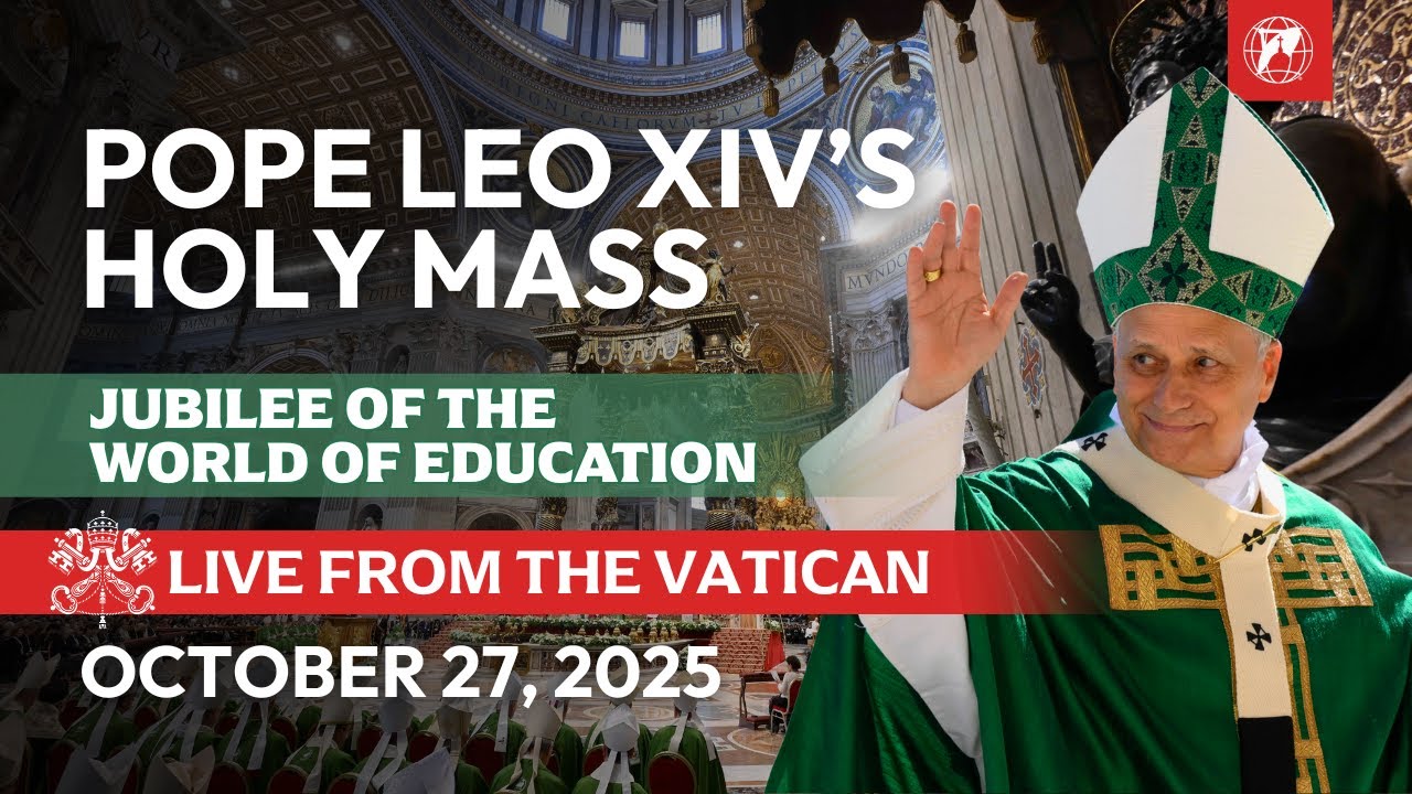 Pope Leo XIV’s Holy Mass | Jubilee of the World of Education from the ...