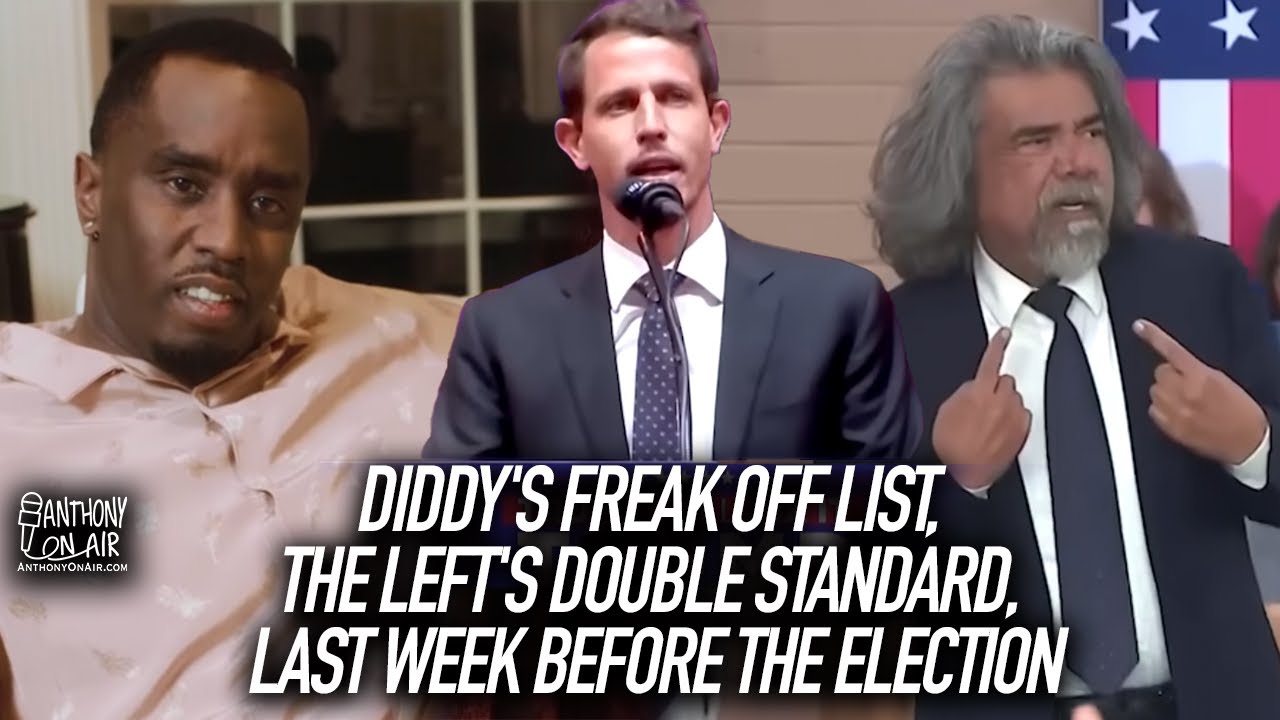 Diddy's Freak Off List, The Left's Double Standard, Last Week Before ...
