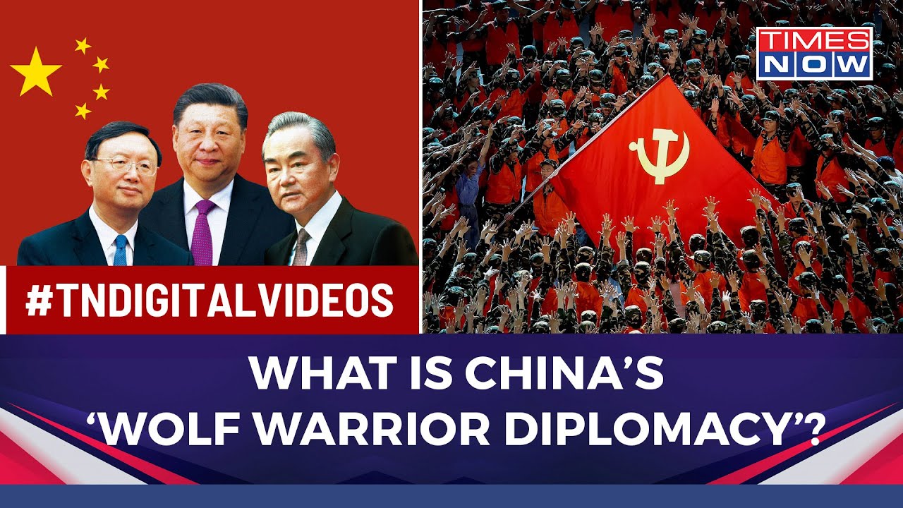 What is China’s ‘Wolf Warrior Diplomacy’? How Will It Push Xi Jinping’s ...