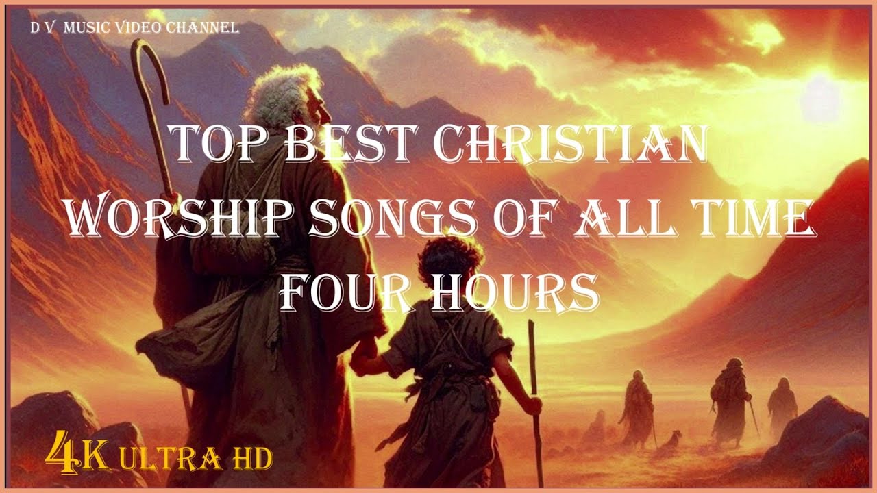 Top Best Christian Worship Songs of all Time - Four Hours - YouTube