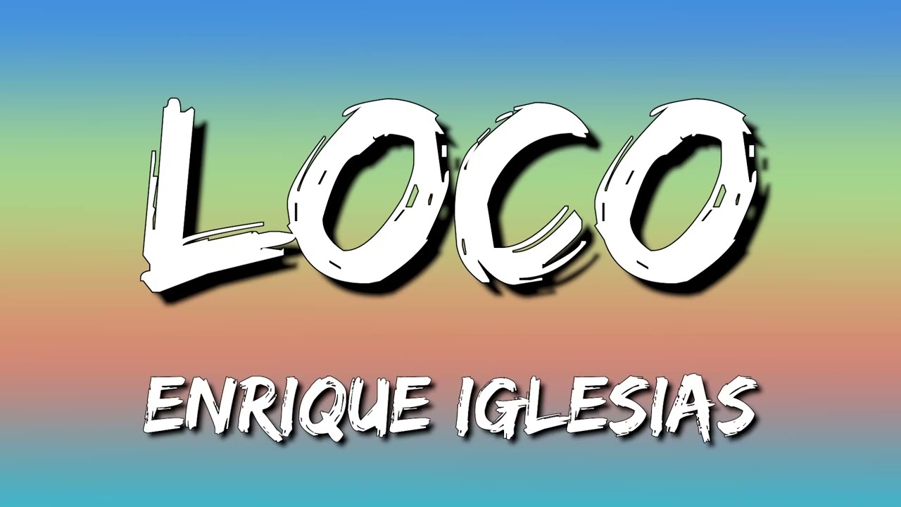 Enrique Iglesias - Loco ft Romeo Santos (Letra\Lyrics) - YouTube