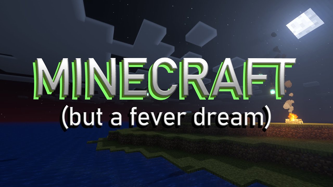 Minecraft, but you wake up in a nightmare fever dream. - YouTube