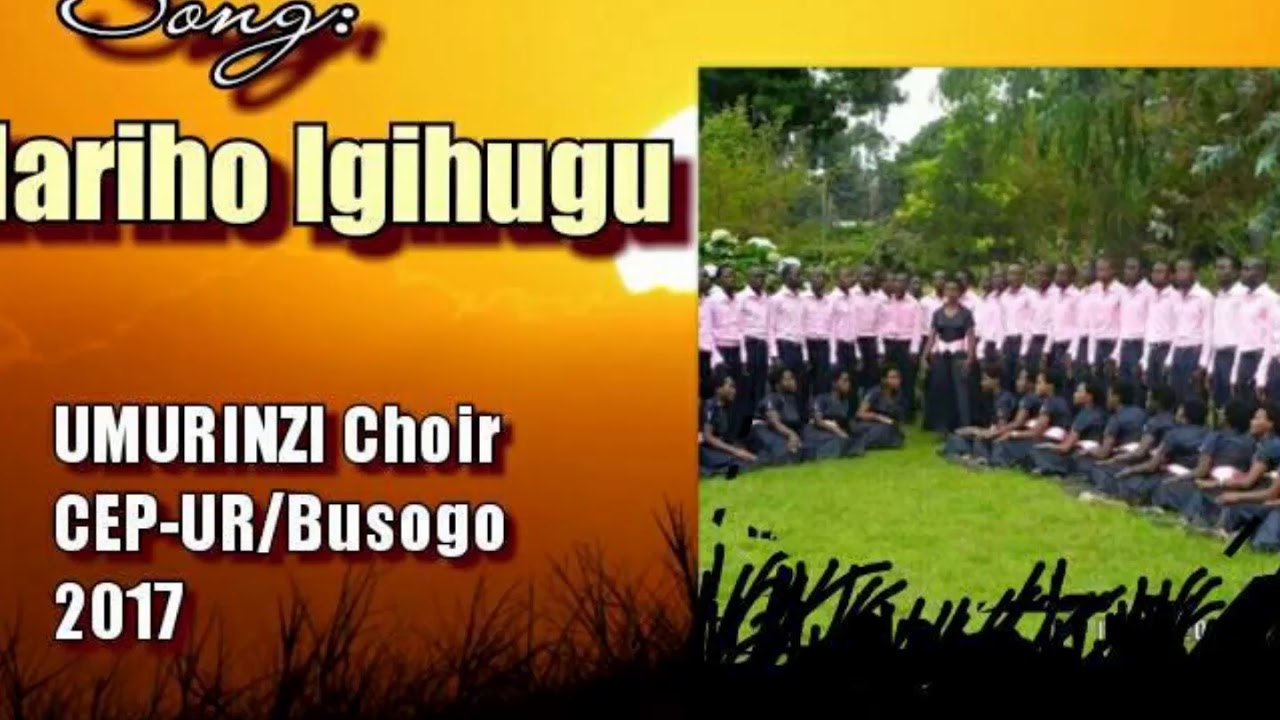 HARIHO IGIHUGU by Umurinzi Choir CEP-UR/Busogo - YouTube