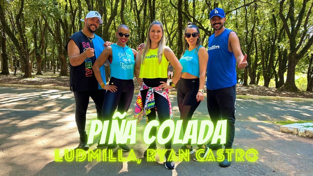 🍹PIÑA COLADA -Ludmilla, Ryan Castro | Dance Brasil | Zumba ...