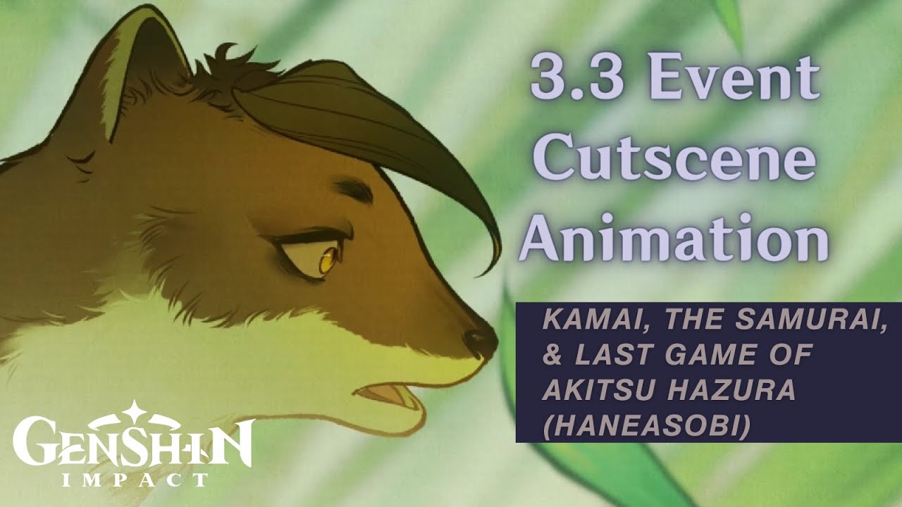 [Genshin Impact] Cutscene Animation: Kamai, the samurai, & last game of ...