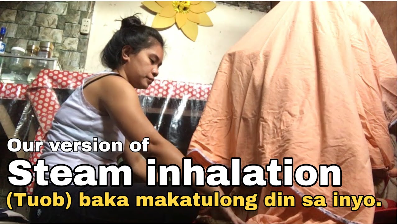 (Tuob) Our version of steam inhalation |Rea feelingera - YouTube