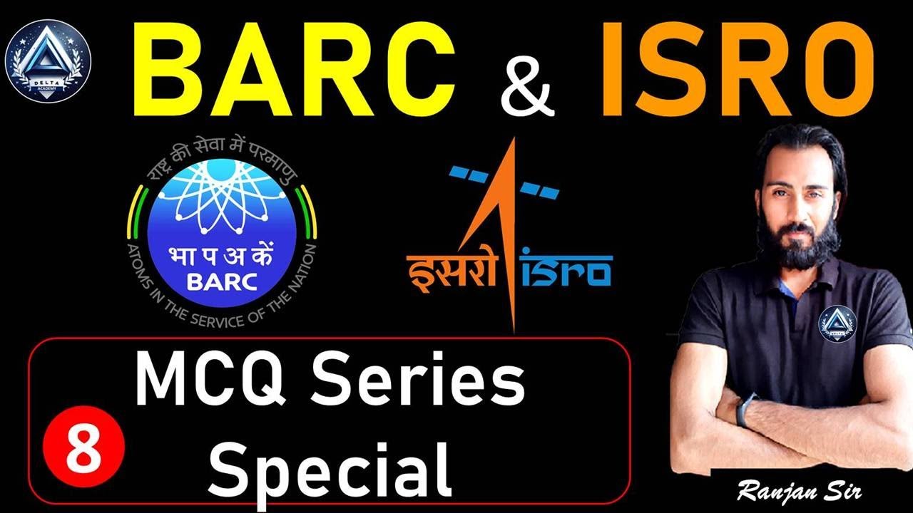 BARC ST and ISRO Special MCQ Series by Ranjan Sir | DELTA ACADEMY #isro ...