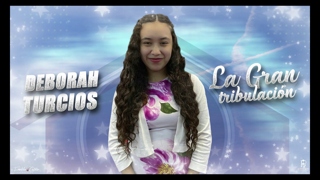 La Gran Tribulación - Deborah Turcios - YouTube