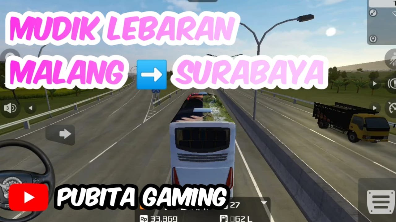 MUDIK VIRTUAL BUS SIMULATOR TUJUAN MALANG SURABAYA - YouTube