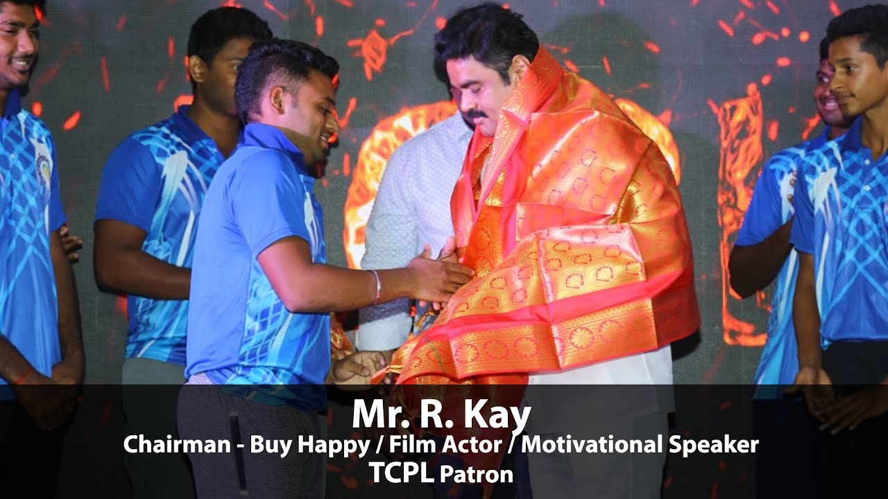 Mr. R. Kay Chairman - Buy Happy / Film Actor / TCPL Patron Speech ...