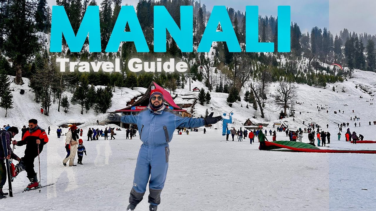 Manali Tourist Places | Manali Itinerary & Manali Tour Budget | Manali ...