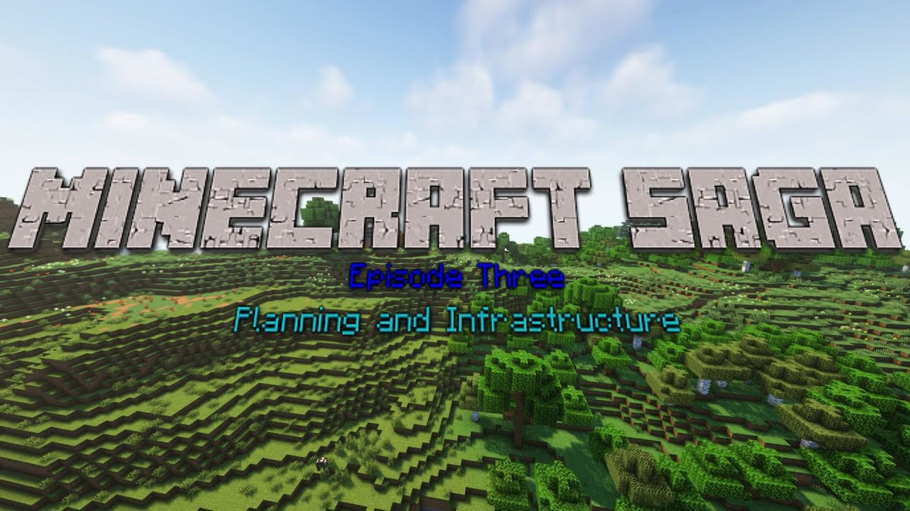 Minecraft Saga Episode Three: Planning and Infrastructure - YouTube