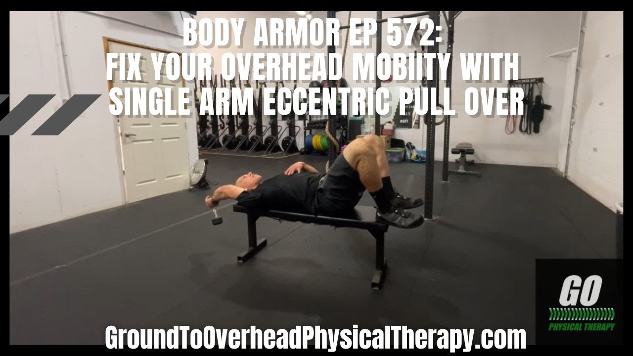 Body Armor EP 572: Fix your overhead mobility with Single Arm Eccentric ...