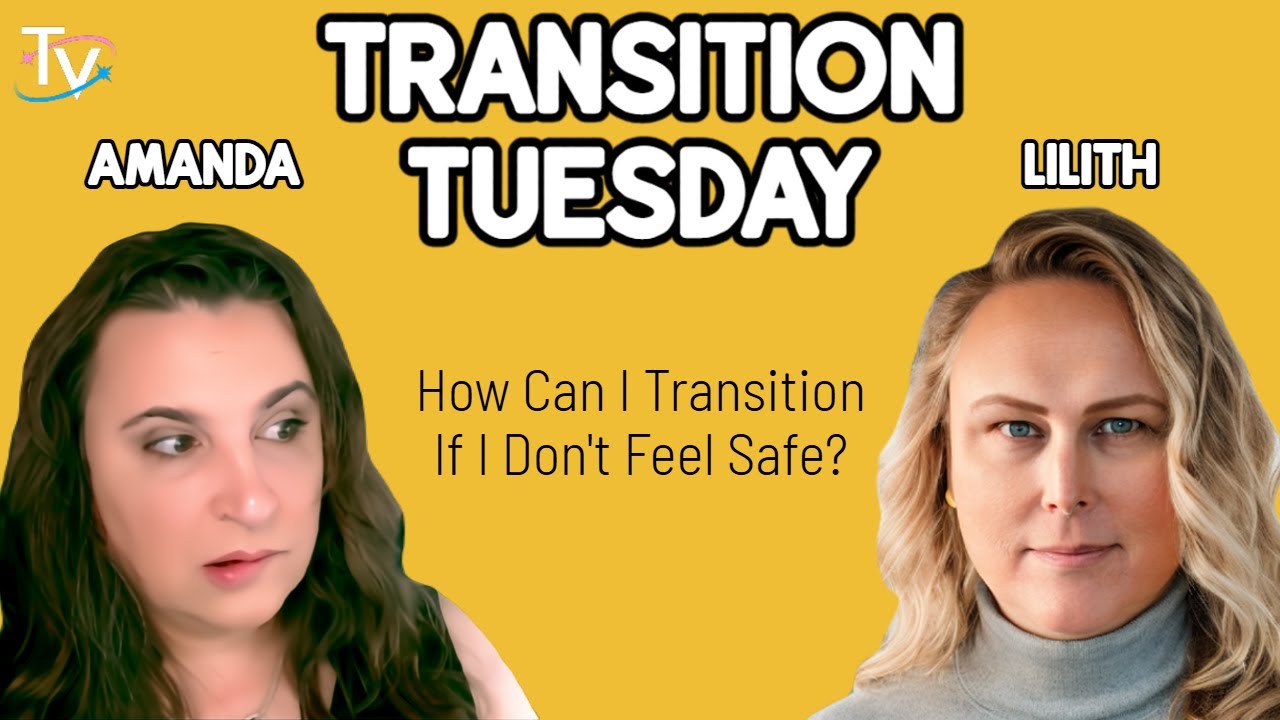 Transition Tuesday | How Do I Transition If I Don't Feel Safe - YouTube