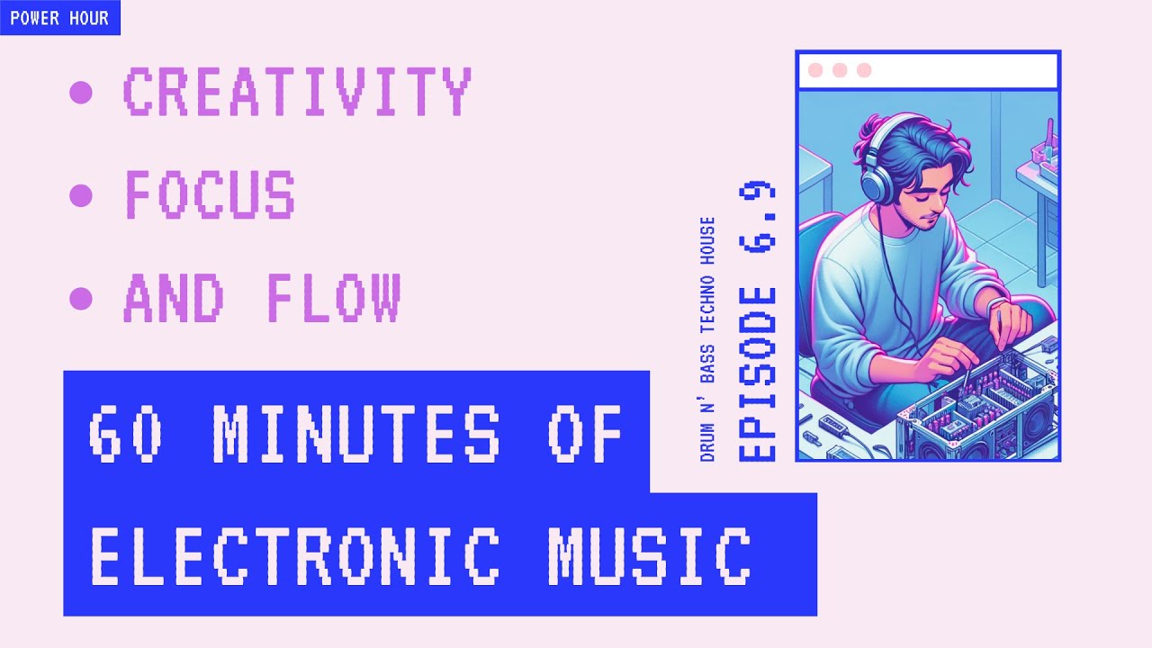 `POWER HOUR` 6.9 // Music for Creativity, Focus, Work, Study // Drum N ...