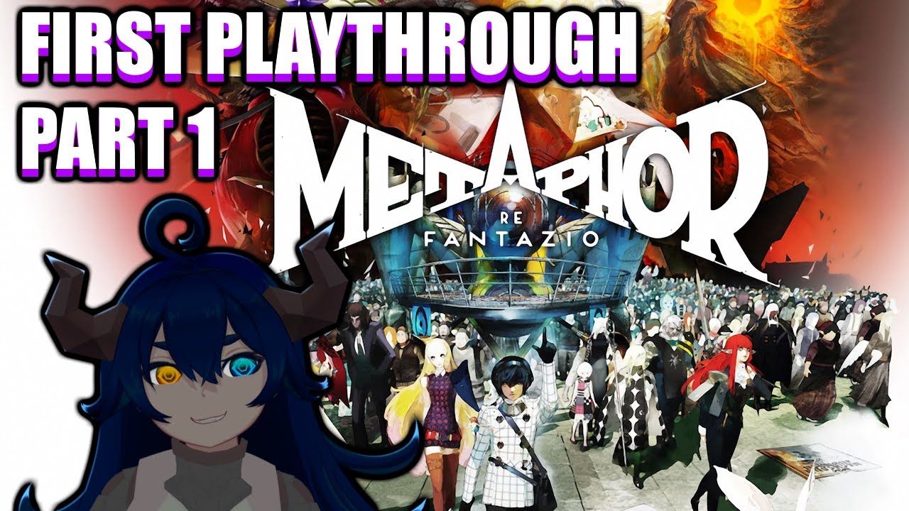 METAPHOR RE FANTAZIO FIRST PLAYTHROUGH Part 1 - YouTube