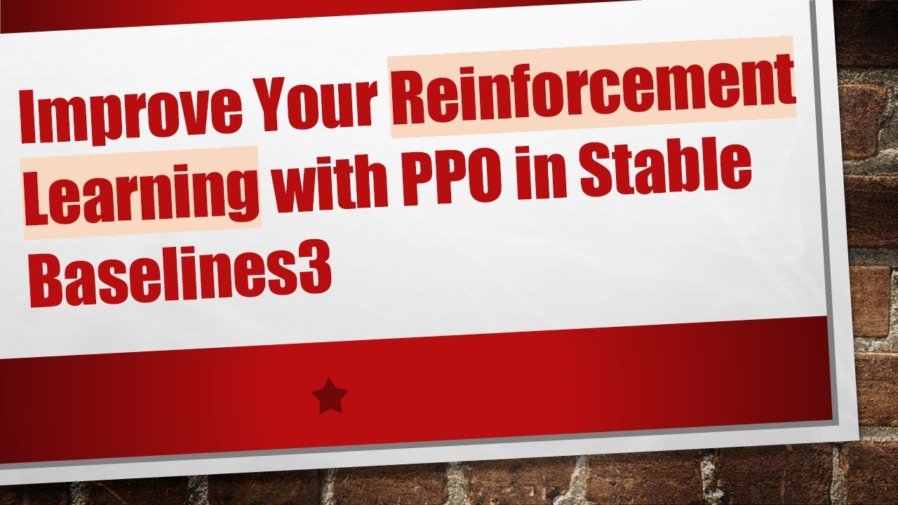 Improve Your Reinforcement Learning with PPO in Stable Baselines3 - YouTube
