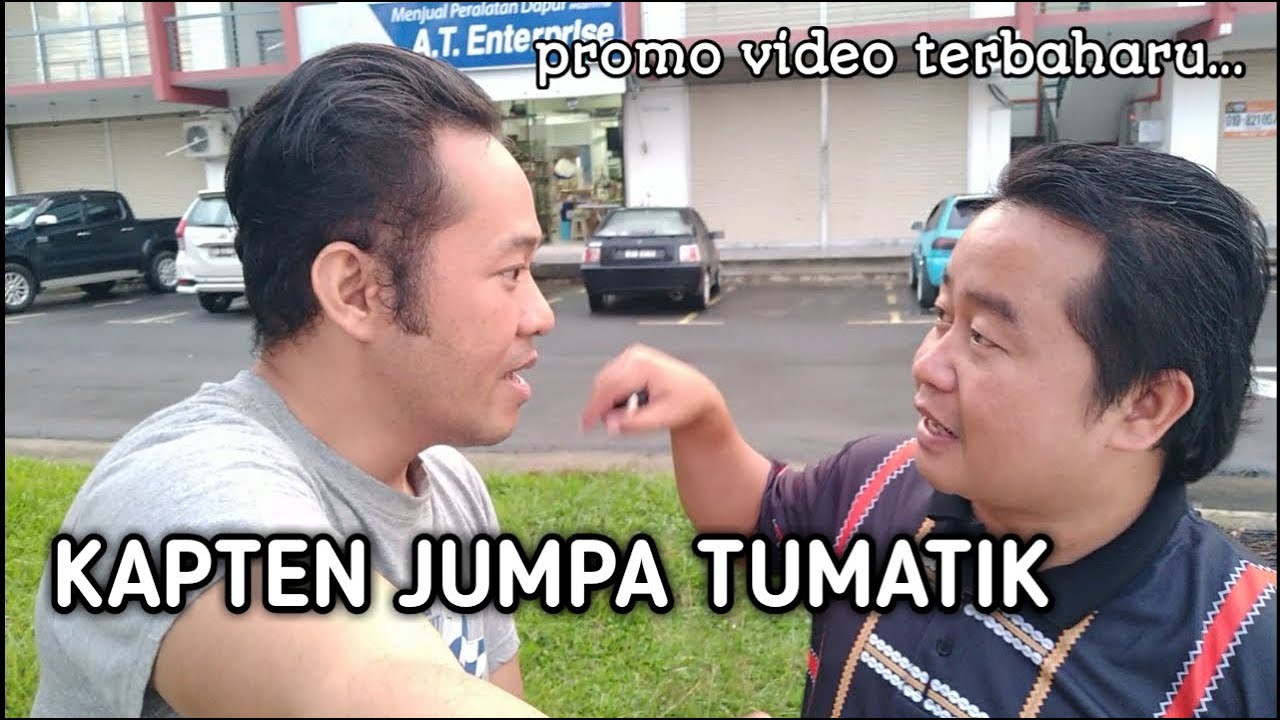 kapten jumpa Tumatik (promo video) - YouTube