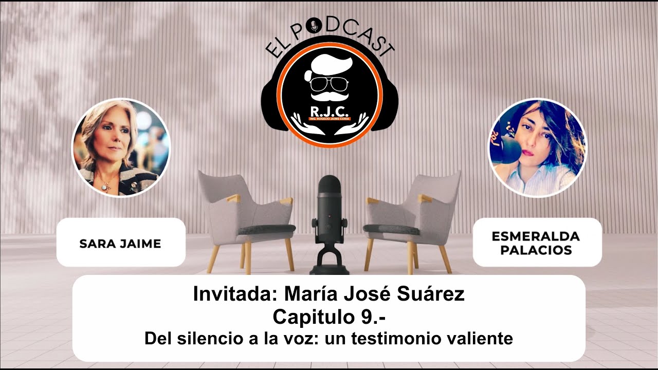 RJC Podcast Capítulo 9 María José Suárez "Del silencio a la voz: un ...