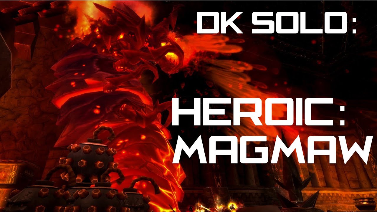DK solo: Heroic Magmaw - YouTube