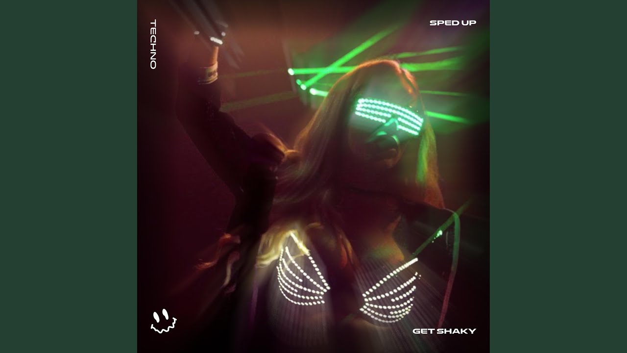GET SHAKY (TECHNO SPED UP) - YouTube