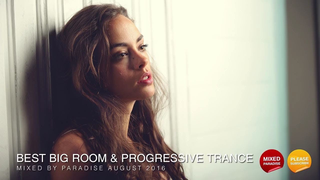 Paradise Trance ;) ♫ best big room progressive trance august 2016 (mix ...