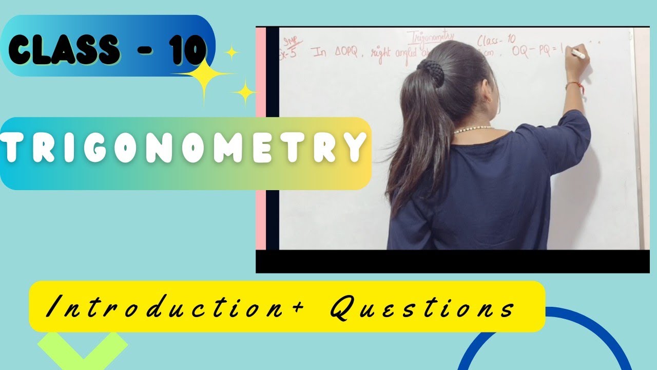 TRIGONOMETRY | CLASS 10 | CBSE | NCERT | INTRODUCTION | NUMERICALS ...