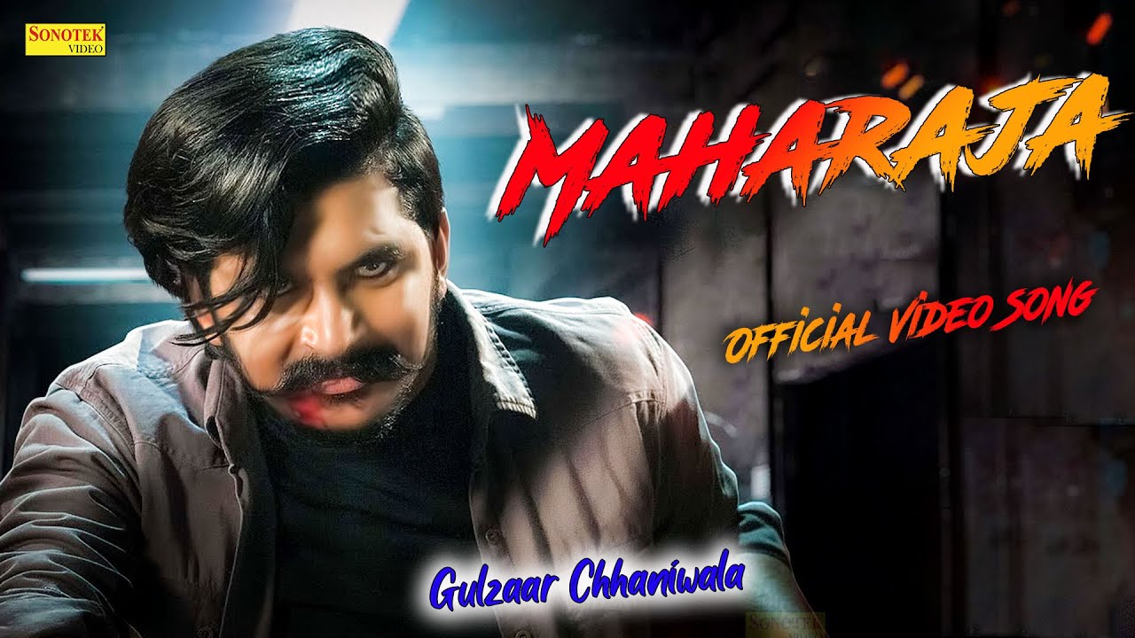 Maharaja ( Official Video Song ) | Gulzaar Chhaniwala | New Dj Haryanvi ...