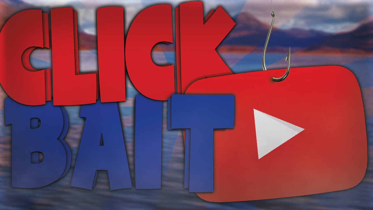 Thoughts on Clickbait - YouTube